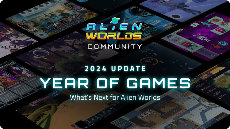 2024: The Year of Games and What’s Next for Alien Worlds