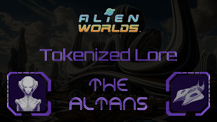 Tokenized Lore Series 2: The Altans