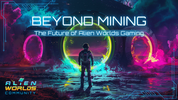 Beyond Mining: The Future of Alien Worlds Gaming