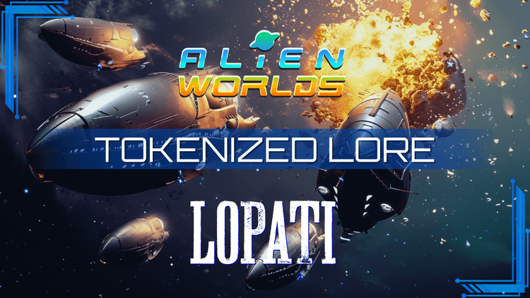 Tokenized Lore Blog Article Series 6: Lopati